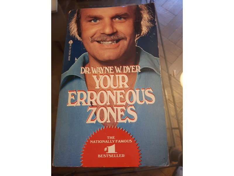 Your Erroneous Zones Wayne W Dyer